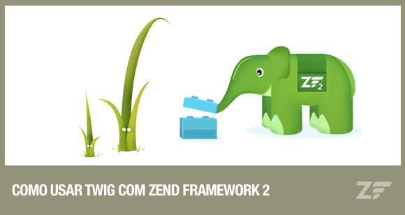 Como usar Twig com Zend Framework 2 - Blog School of Net Como usar Twig com Zend Framework 2 - Blog School of Net