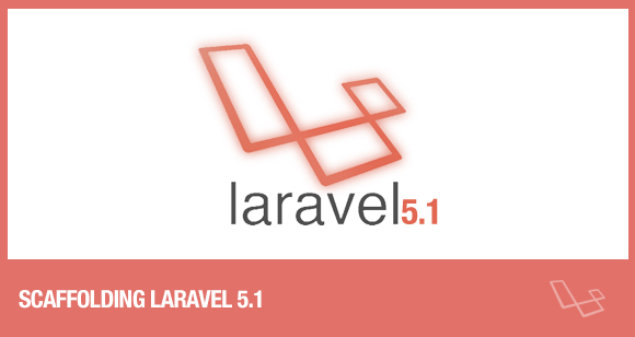 Scaffolding Laravel 5.1 - Blog School of Net